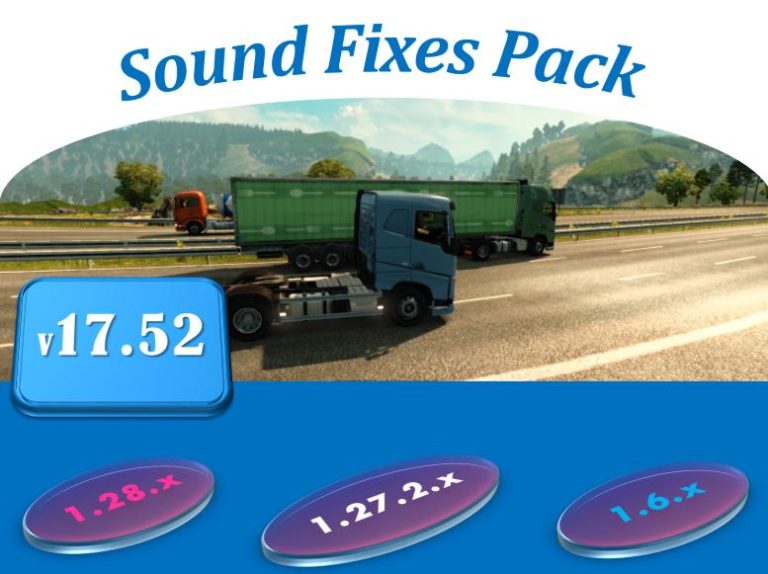 SOUND FIXES PACK V17.52 SOUNDS MOD - Euro Truck Simulator 2 Mods | American Truck Simulator Mods
