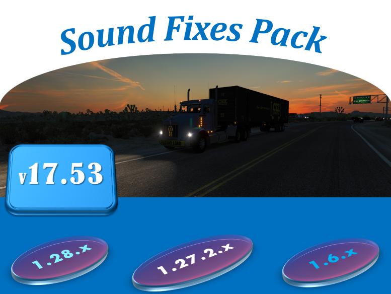 SOUND FIXES PACK V17.53 ETS2 - Euro Truck Simulator 2 Mods | American Truck Simulator Mods