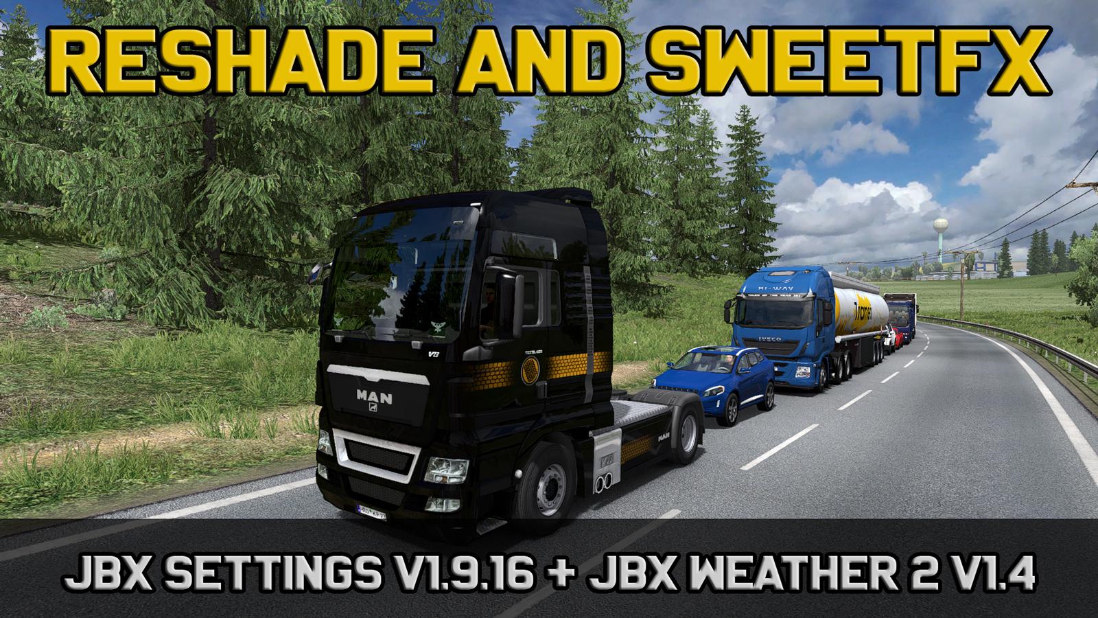 JBX SETTINGS V1.9.16 RESHADE AND SWEETFX MOD - Euro Truck Simulator 2 ...