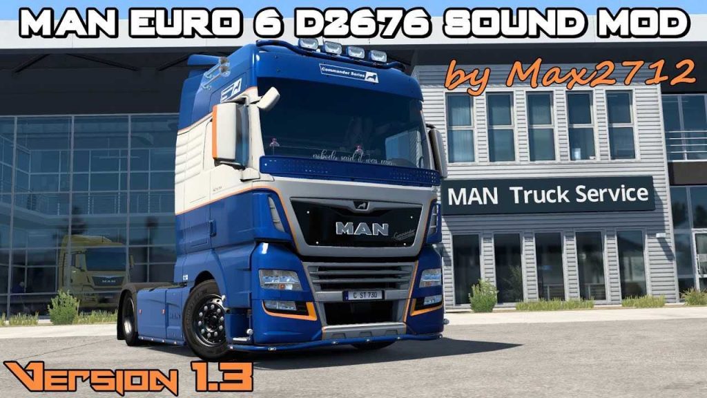 MAN Euro 6 D2676 Sound v1.3 1.46 ETS2 - Euro Truck Simulator 2 Mods ...