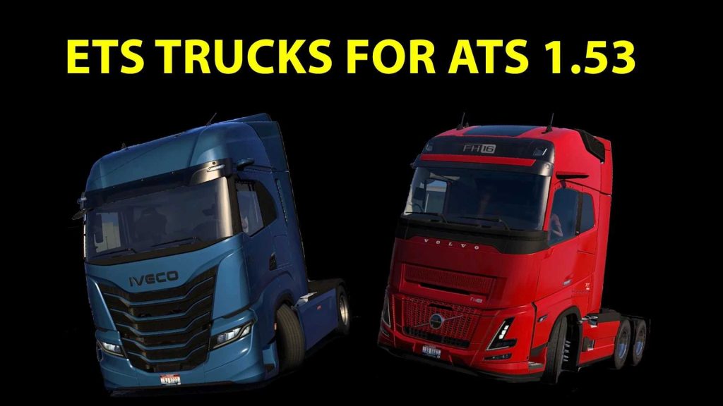 ETS TRUCKS FOR ATS 1.53.2.1 Mod - Euro Truck Simulator 2 Mods ...