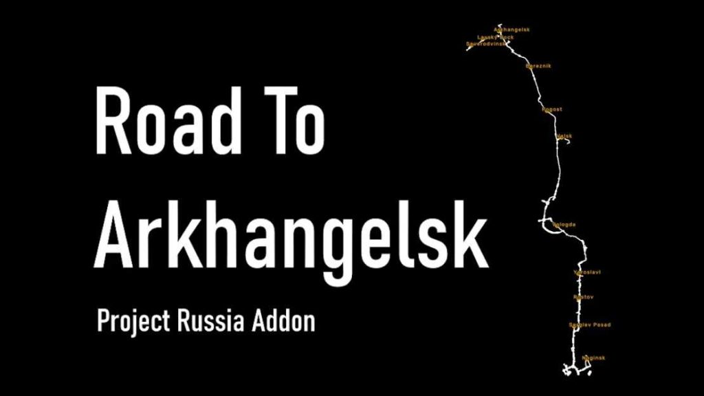 Road To Arkhangelsk - Project Russia Addon v1.0 ETS2 - Euro Truck ...