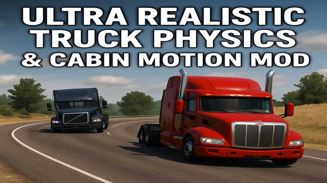 Ultra Realistic Truck Physics & Cabin Motion V1.0 1.54 ATS - Euro Truck Simulator 2 Mods ...